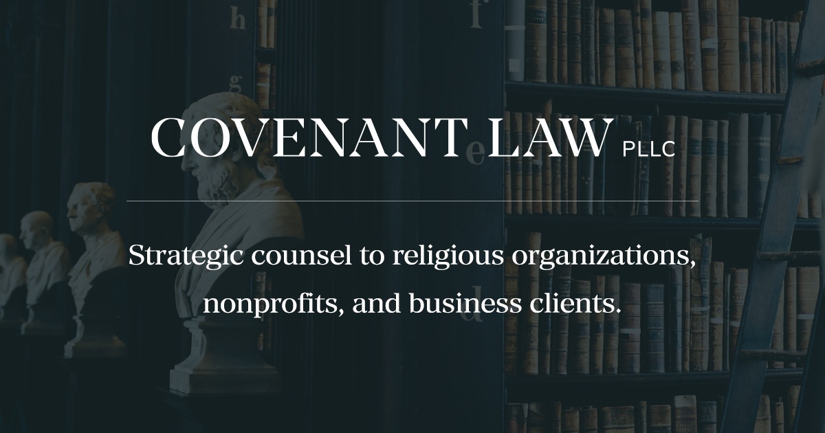 Covenant Law | Legal counsel to religious, nonprofit, and business clients